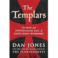 The Templars: The Rise and Spectacular Fall of... by Jones, Dan