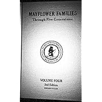Mayflower Families Through Five Generations; Volume 4, Family of Edward ...