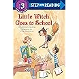 Little Witch Goes to School: A Little Witch Book (Step into Reading ...