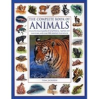 The Complete Book of Animals: A World Encyclopedia of Amphibians ...
