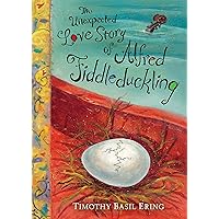 The Unexpected Love Story of Alfred Fiddleduckling: Ering, Timothy ...