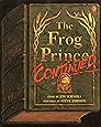 The Frog Prince, Continued: Scieszka, Jon, Johnson, Steve ...