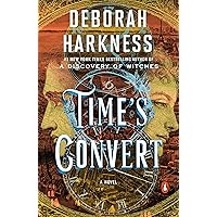 Time's Convert: A Novel - Kindle edition by Harkness, Deborah ...
