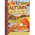 Autumn in the Country Cookbook (Seasonal Cookbook Collection ...
