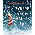 Where Snow Angels Go: O'Farrell, Maggie: 9781406391992: Amazon.com: Books