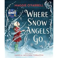 Where Snow Angels Go: O'Farrell, Maggie: 9781406391992: Amazon.com: Books