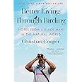 Amazon.com: Better Living Through Birding: Notes from a Black Man in ...