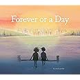 Amazon.com: Forever or a Day: (Children's Picture Book for Babies and ...