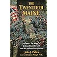 The Twentieth Maine: A Classic Story of Joshua Chamberlain and His ...