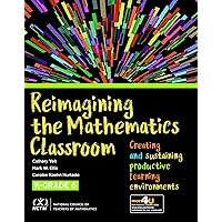 Amazon.com: Reimagining the Mathematics Classroom: 9780873539081 ...
