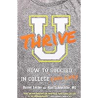 Amazon.com: U Thrive: How to Succeed in College (and Life ...