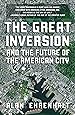 The Great Inversion and the Future of the American City: Ehrenhalt ...