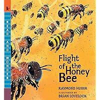 Flight of the Honey Bee (Read and Wonder): Huber, Raymond, Lovelock ...
