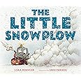 The Little Snowplow: Koehler, Lora, Parker, Jake: 9781536203400: Amazon ...