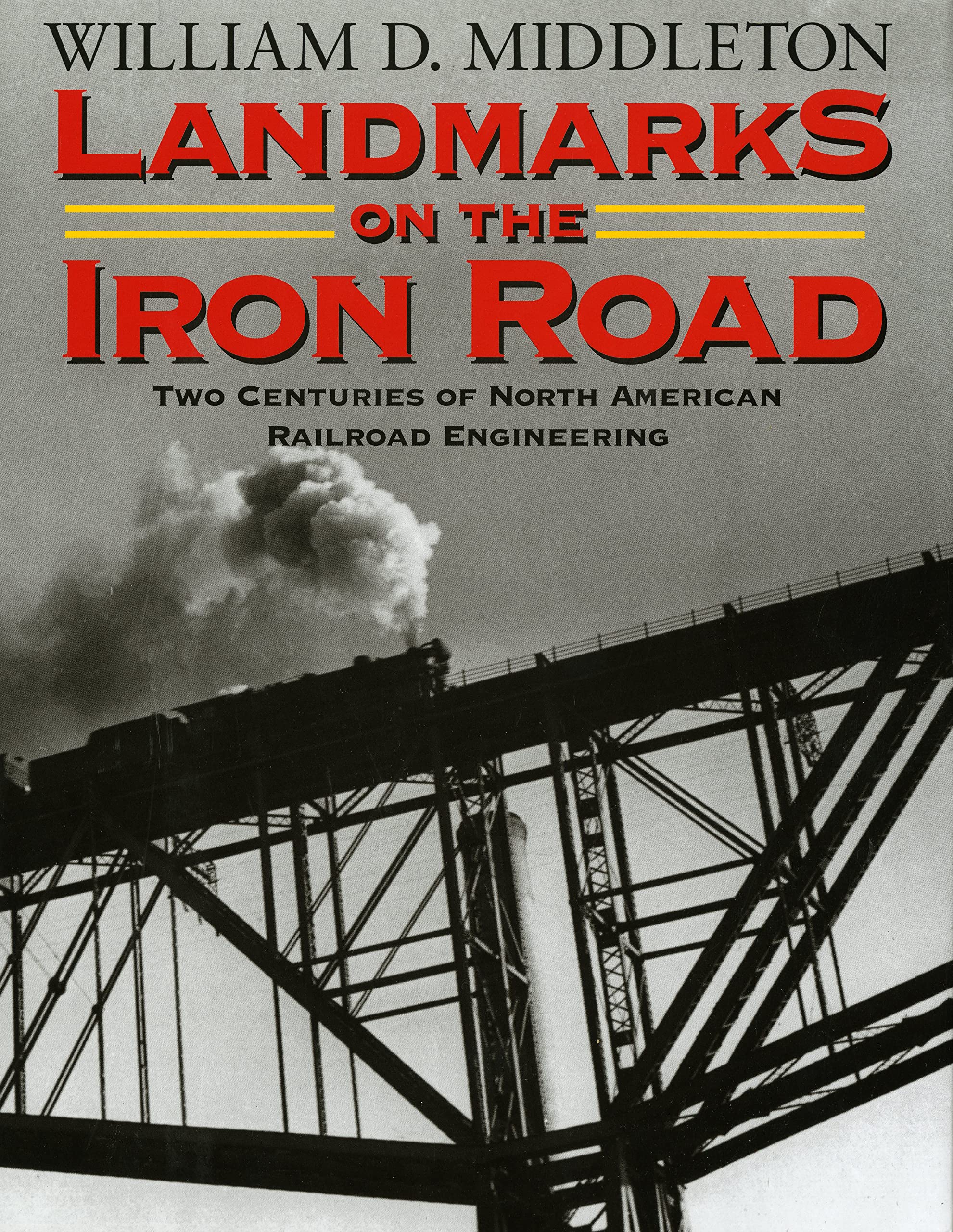 Mua Landmarks on the Iron Road: Two Centuries of North American ...
