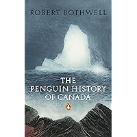 The Penguin History of Canada: Bothwell, Robert: 9780143050322: Amazon ...