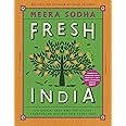 Fresh India 130 Quick, Easy and Delicious Vegetarian Recipes for Every ...