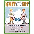 Knit Your Bit: A World War I Story: Hopkinson, Deborah, Guarnaccia ...