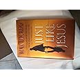 JUST LIKE JESUS: Lucado, Max: 9780849912962: Amazon.com: Books