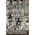The Warmth of Other Suns: The Epic Story of America's Great Migration ...
