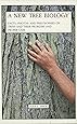A New Tree Biology: Facts, Photos and Philosophies on Trees: Alex L ...