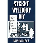 Street Without Joy: The French Debacle in Indochina (Stackpole Military ...