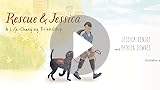 Rescue and Jessica: A Life-Changing Friendship: Jessica Kensky, Patrick ...