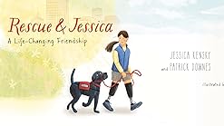 Rescue and Jessica: A Life-Changing Friendship: Kensky, Jessica, Downes ...