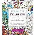 Color Me Fearless: Nearly 100 Coloring Templates to Boost Strength and ...