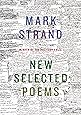 New Selected Poems: Strand, Mark: 9780375711275: Amazon.com: Books