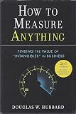 How to Measure Anything: Finding the Value of "Intangibles" in Business ...