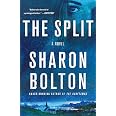 The Split: A Novel: Bolton, Sharon: 9781250300058: Amazon.com: Books