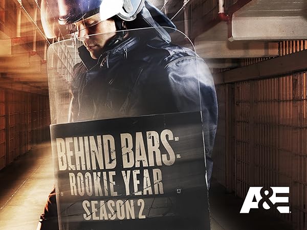 Watch Behind Bars: Rookie Year Season 2 | Prime Video