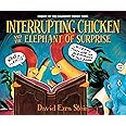 Amazon.com: Interrupting Chicken and the Elephant of Surprise ...