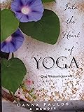 Go In and In: Poems From the Heart of Yoga: Danna Faulds: 9780974410609 ...