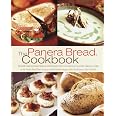 The Panera Bread Cookbook: Breadmaking Essentials and Recipes from ...