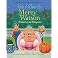 Amazon.com: Mercy Watson: Princess in Disguise: 9780763649517 ...