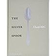 The Silver Spoon Classic: The Silver Spoon Kitchen: 9780714879345 ...