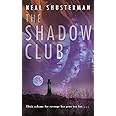 The Shadow Club by Shusterman, Neal