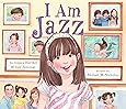 Amazon | I Am Jazz | Jessica Herthel, Jazz Jennings, Shelagh McNicholas ...