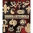 Signs & Symbols: An illustrated guide to their origins and meanings ...