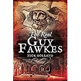 The Life of Guy: Guy Fawkes, the Gunpowder Plot, and the Unlikely ...