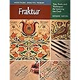 Fraktur: Tips, Tools, and Techniques for Learning the Craft (Heritage ...