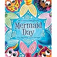 Mermaid Day: Murray, Diana, Flowers, Luke: 9781728271323: Amazon.com: Books