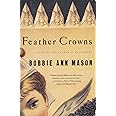 Amazon - Feather Crowns: A Novel: Mason, Bobbie Ann: 9780060925499: Books