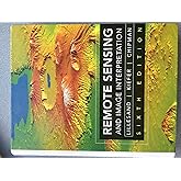 Remote Sensing and Image Interpretation: Lillesand, Thomas, Kiefer ...