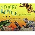 The Yucky Reptile Alphabet Book (Jerry Pallotta's Alphabet Books ...
