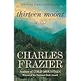 Thirteen Moons: A Novel: Frazier, Charles: 9780812967586: Amazon.com: Books