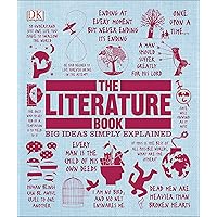 The Literature Book: Big Ideas Simply Explained (DK Big Ideas): James ...