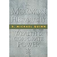 The Mormon Hierarchy: Wealth and Corporate Power (Volume 3): Quinn, D ...